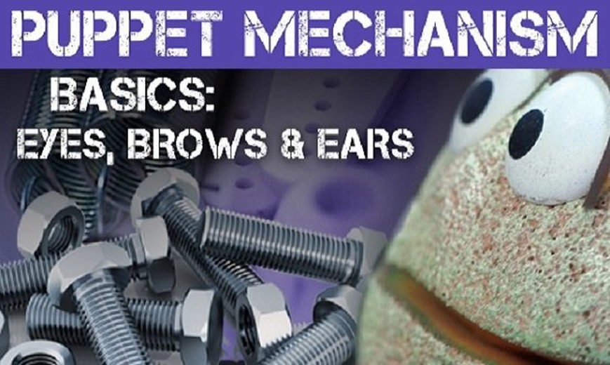 Puppet Mechanism Basics: Eyes, Brows & Ears with SWSCA students Troy ...