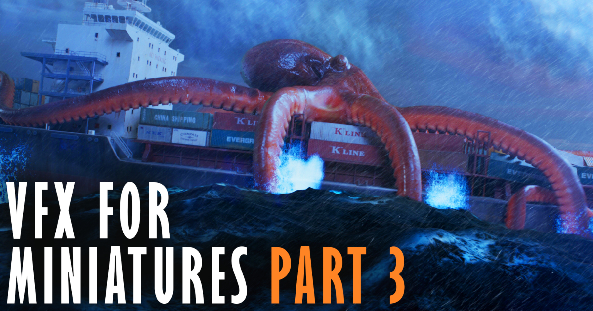 VFX for Miniatures Part 3: Storm FX, Simulation, Color Finishing ...